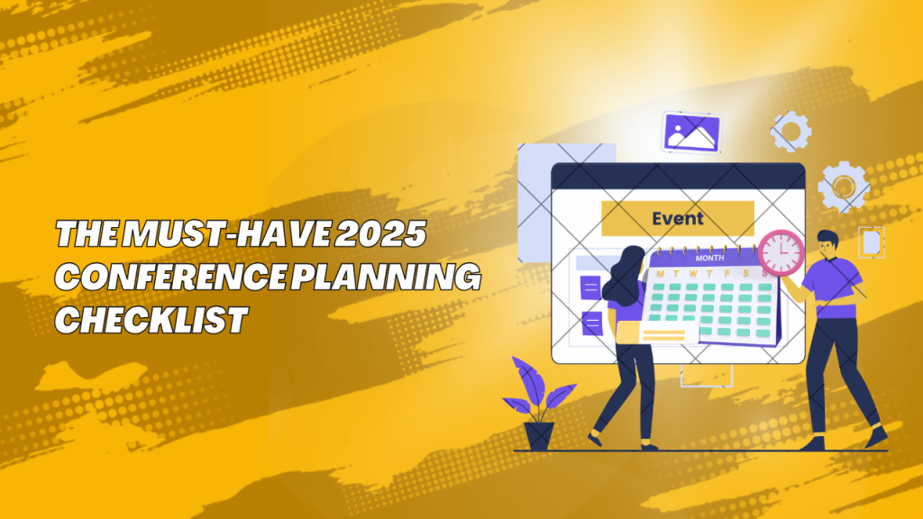 The Must-Have 2025 Conference Planning Checklist - GoNeed